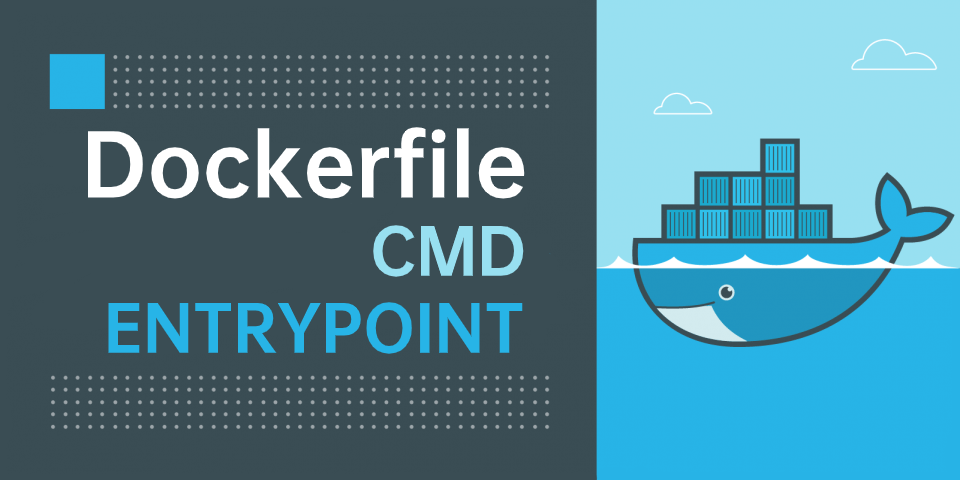 Dockerfile CMD ENTRYPOINT 